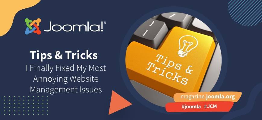 I Finally Fixed My Most Annoying Website Management Issues - The Joomla Community Magazine